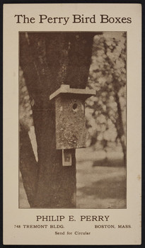 Trade card for Perry Bird Boxes, Philip E. Perry, 748 Tremont Bldg ...