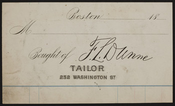 Billhead for F.L. Dunne, tailor, 252 Washington Street, Boston, Mass ...