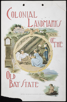 Colonial landmarks of the old Bay State, calendar 1896, Souvenir ...
