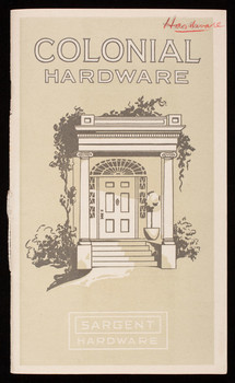 Colonial hardware, Sargent Hardware, Sargent & Company, New Haven ...