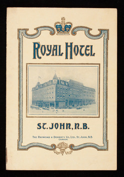 Royal Hotel, St. John, N.B., The Raymond & Doherty Co., Ltd., St. John ...