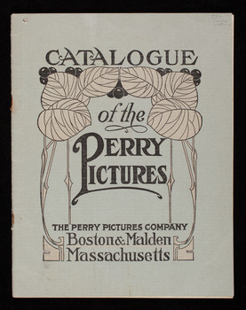 Catalogue of the Perry Pictures, Perry Pictures Company, Boston ...