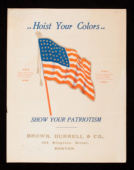 Hoist your colors, show your patriotism, Brown, Durrell & Co., 104 ...