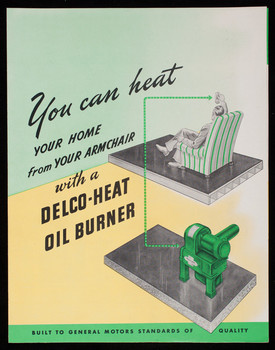 You can heat your home from your armchair with a Delco-Heat Oil Burner ...