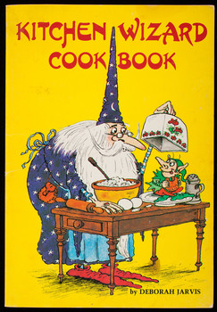 Kitchen wizard cookbook, by Deborah Jarvis, illustrated by Arthur ...